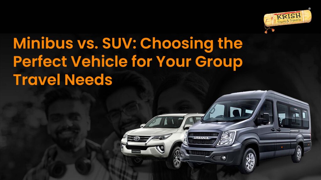 Minibus vs. SUV: Choosing the Perfect Vehicle for Your Group Travel ...